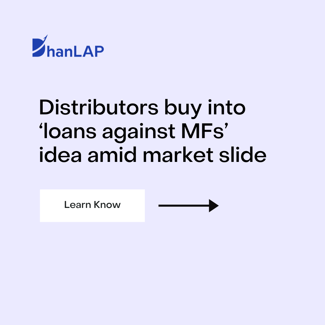 Distributors buy into ‘loans against MFs’ idea amid market slide ...