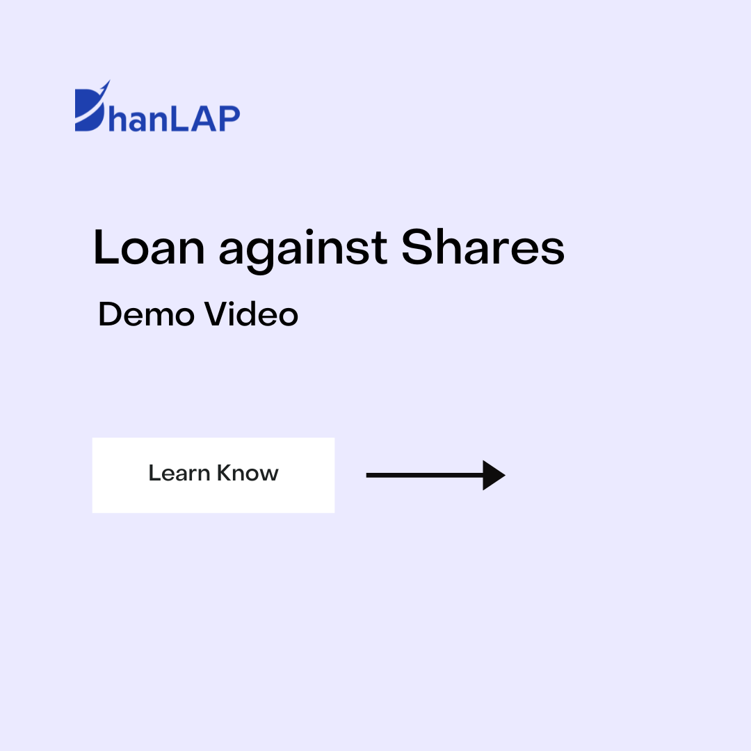 Loan against Shares - Demo Video | DhanLAP Blog